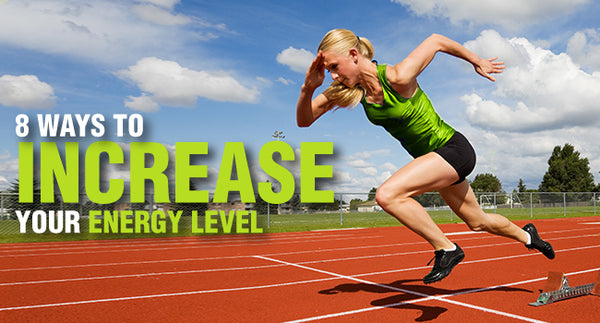 8 Ways to Increase Your Energy Level – Green Regimen